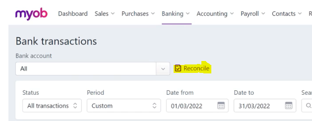 Where has the Reconcile button on bank transaction page gone | MYOB ...