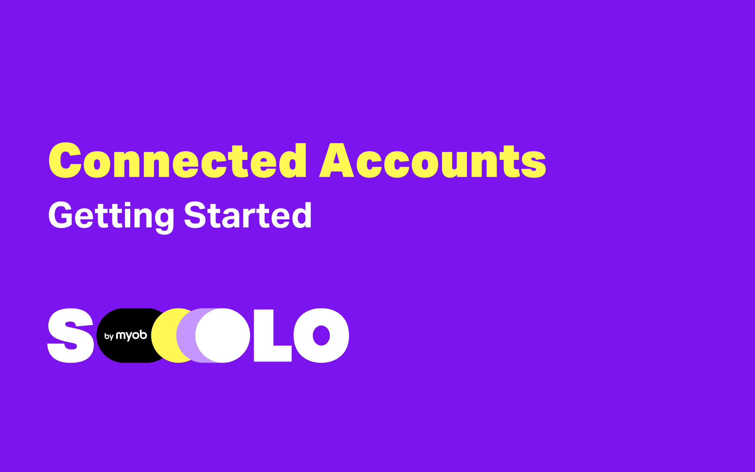 Connected Accounts - Getting Started | MYOB Community