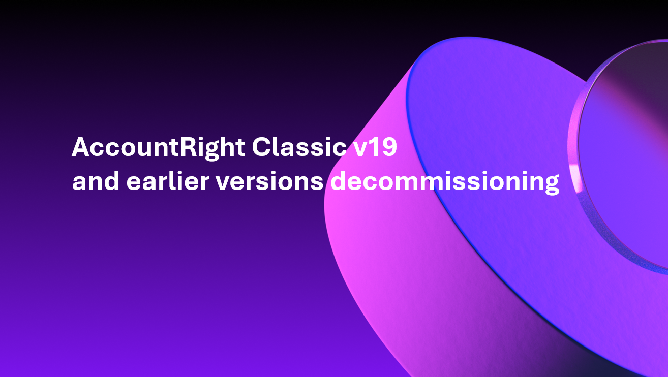 AccountRight Classic v19 and earlier versions decommissioning | MYOB ...