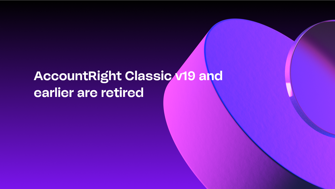 AccountRight Classic v19 and earlier are retired | MYOB Community